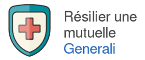 Mutuelle Generali : Comment résilier ? Procédure et conditions générales